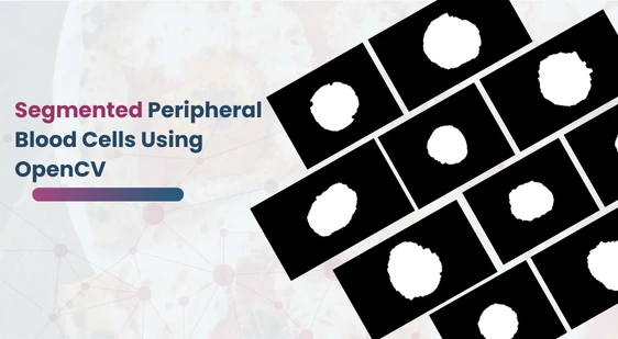 Segmented Peripheral Blood Cells Using OpenCV